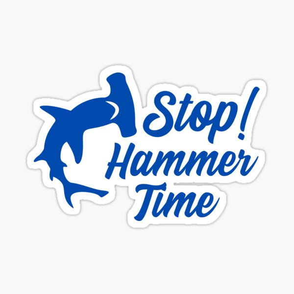 "Stop! Hammer Time" Sticker by simcass | Redbubble