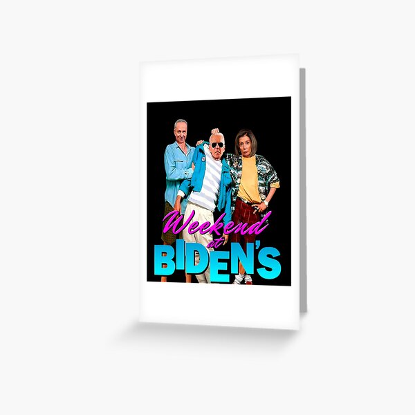 "Weekend at Biden’s Bring on the Debates Joe Biden " Greeting Card for ...