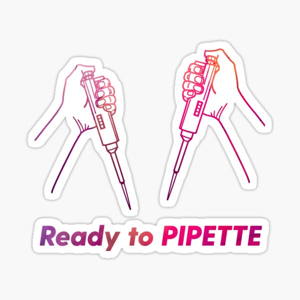 "Ready to PIPETTE" Sticker by labstud | Redbubble