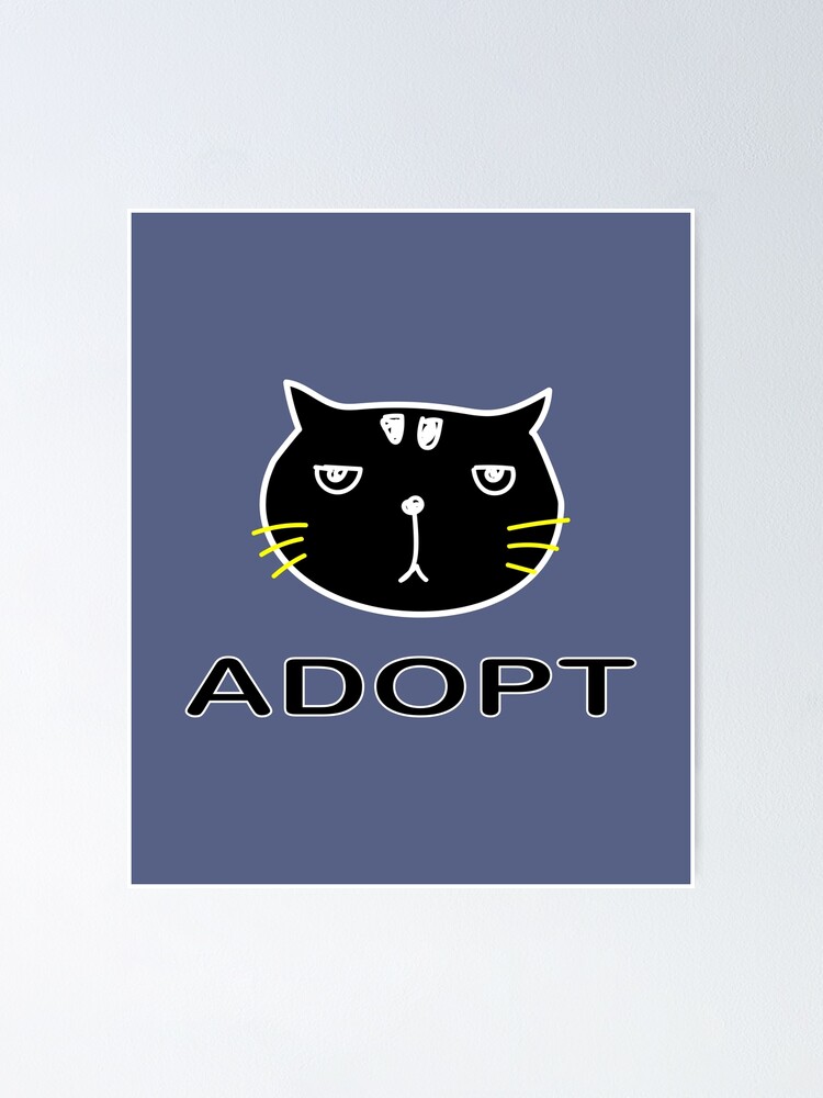 "Adopt Cats" Poster by ayab16 | Redbubble