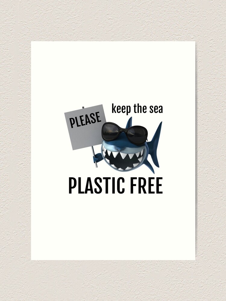 "stop ocean plastic pollution shark activist" Art Print by portrait4you ...