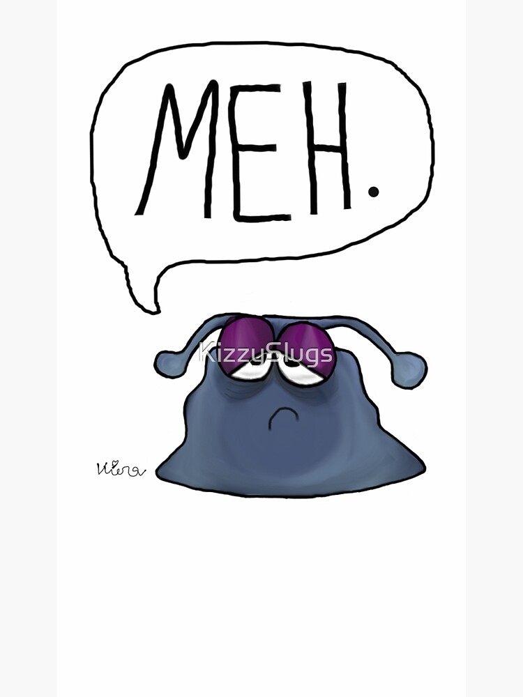 "Meh, Meh, Meh" Framed Art Print for Sale by KizzySlugs | Redbubble