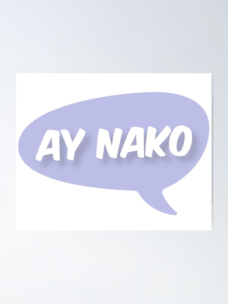 "AY NAKO sticker" Poster for Sale by Sheksmix | Redbubble