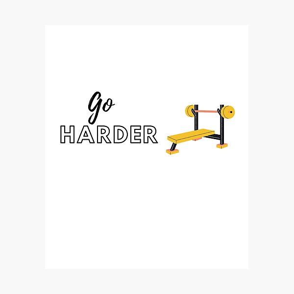 "Go Harder merchandise -fitness, gym, motivation, workout, exercise ...