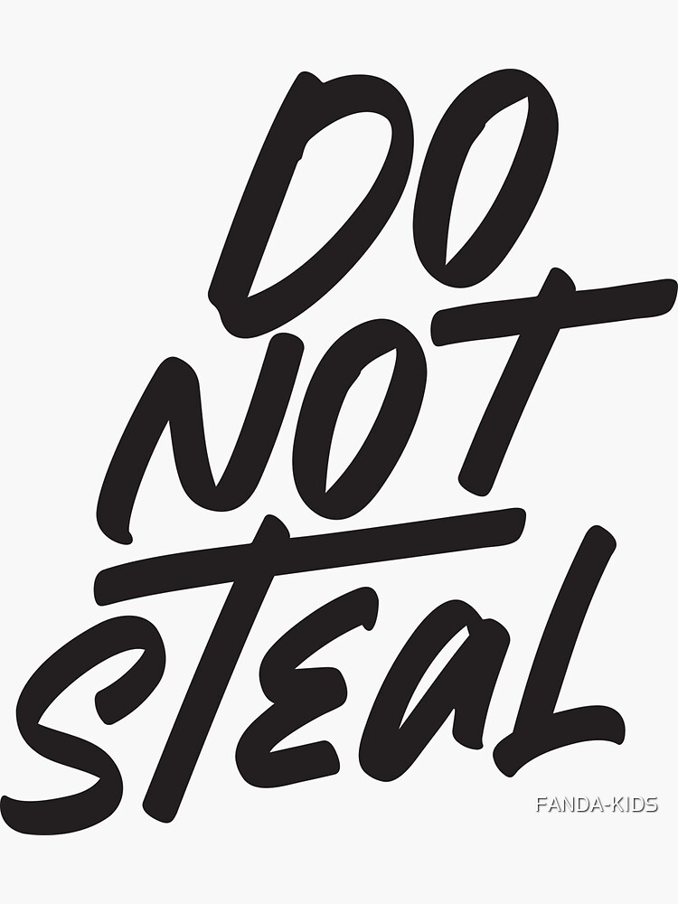 "DO NOT STEAL" Sticker for Sale by FANDA-KIDS | Redbubble