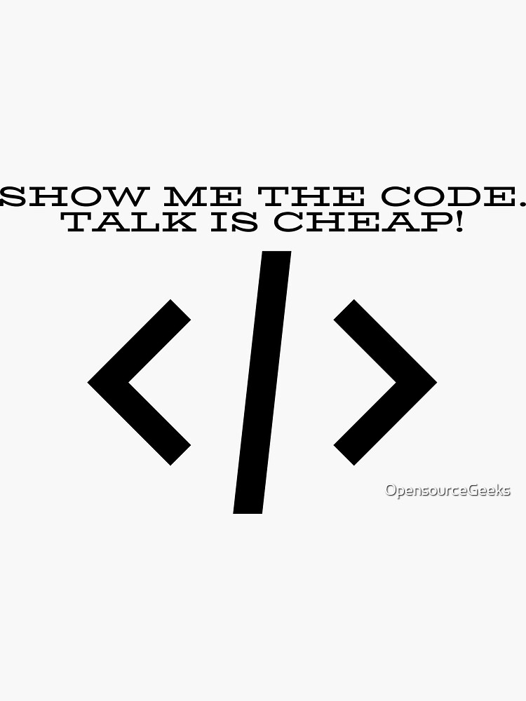 "Show Me The Code" Sticker for Sale by OpensourceGeeks | Redbubble