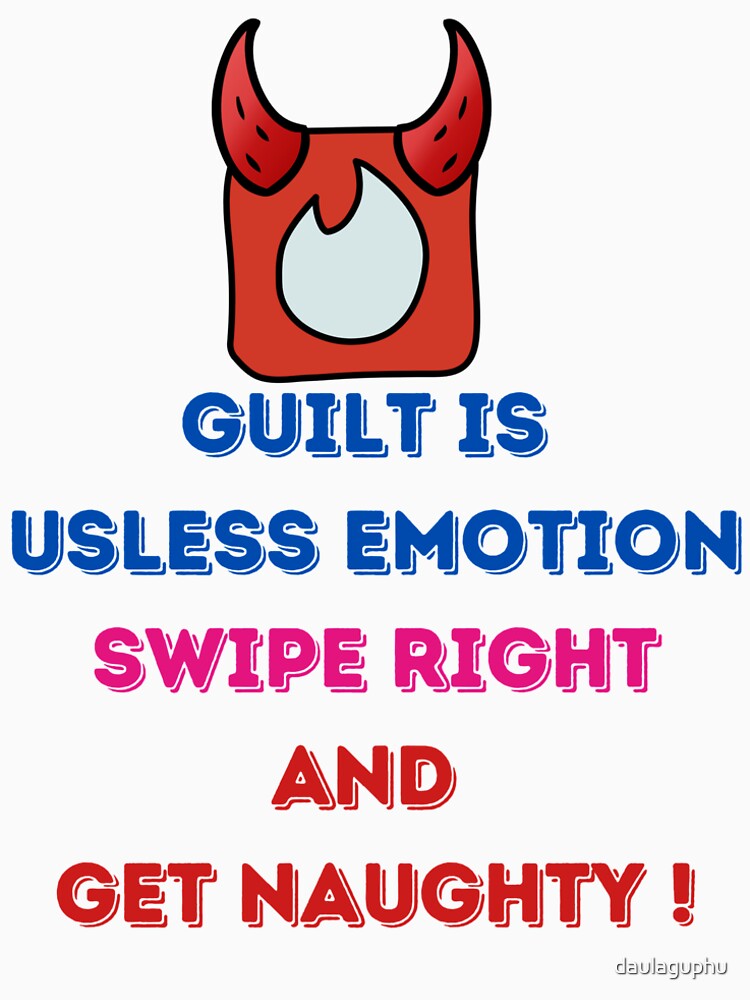 "GUILT IS USELESS EMOTION" T-shirt by daulaguphu | Redbubble