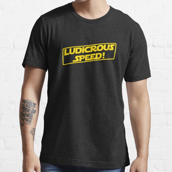 "Ludicrous Speed!" T-shirt for Sale by DafyddEm | Redbubble | star wars ...
