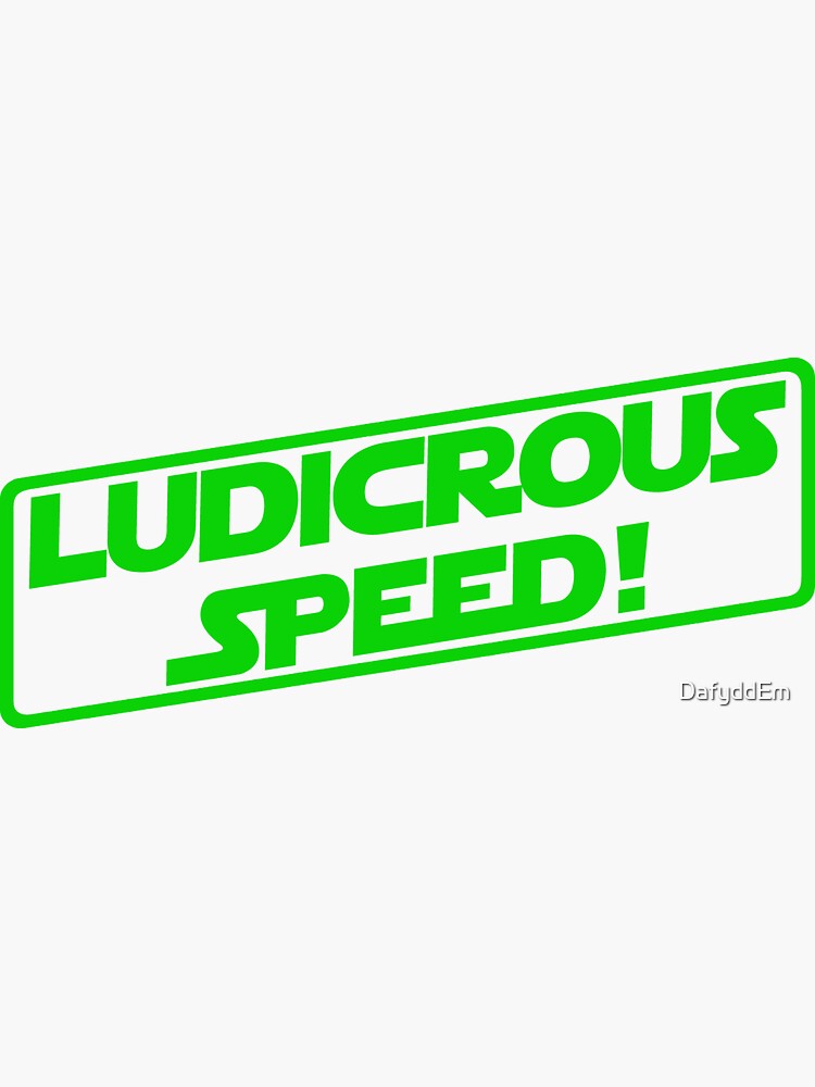 "Ludicrous Speed! (Green Version)" Sticker for Sale by DafyddEm | Redbubble