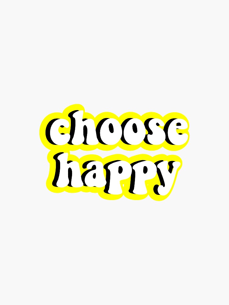 "''Choose happy'' quote sticker" Sticker for Sale by itsxaud | Redbubble