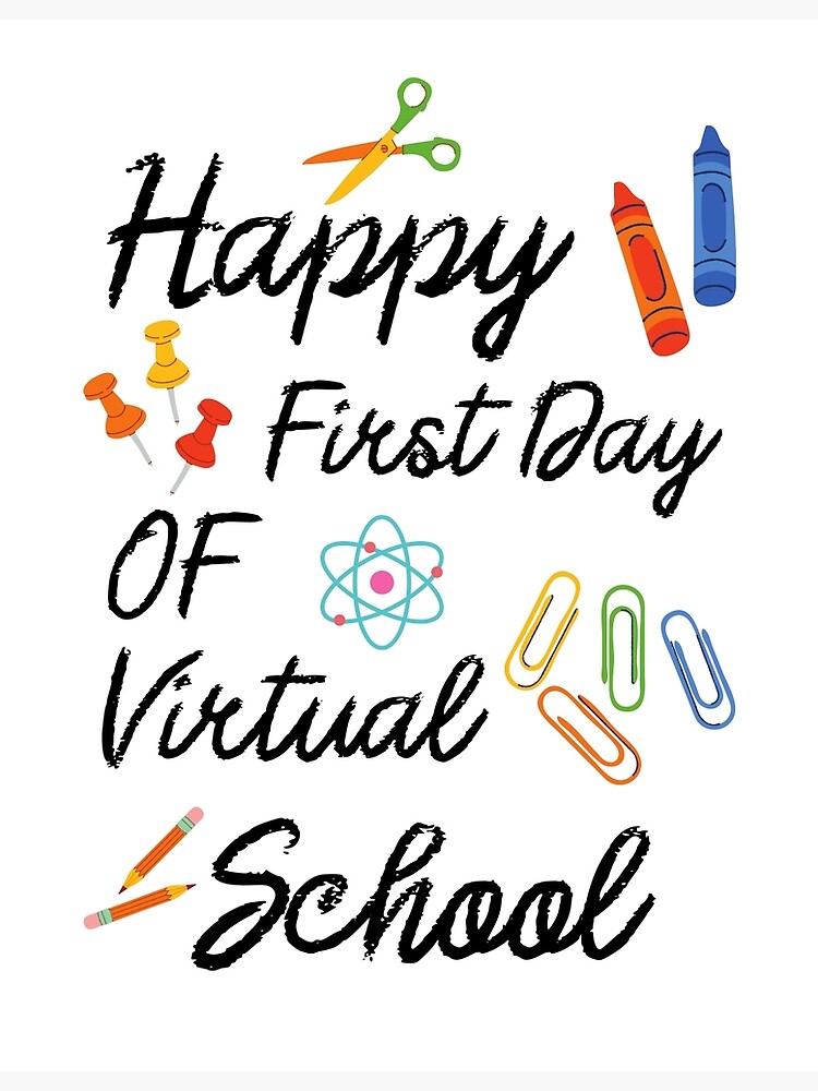 "happy first day of virtual school shirt gift for students" Poster by ...