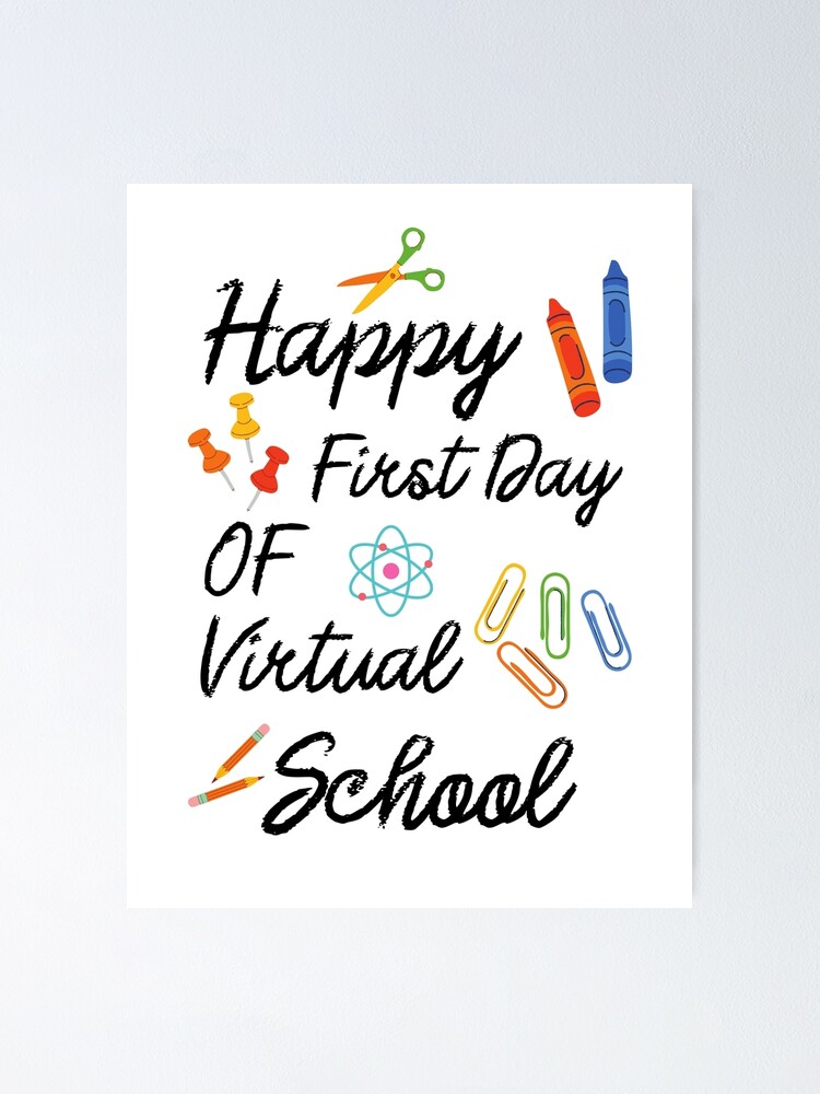"happy first day of virtual school shirt gift for students" Poster by ...