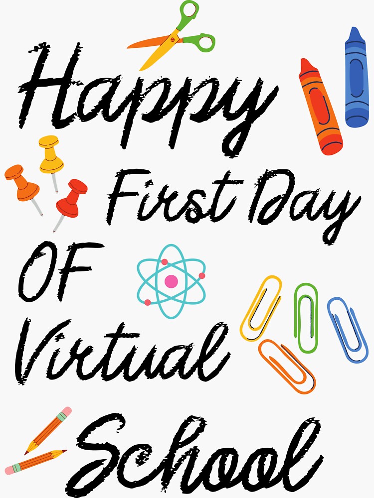 "happy first day of virtual school shirt gift for students" Sticker for ...