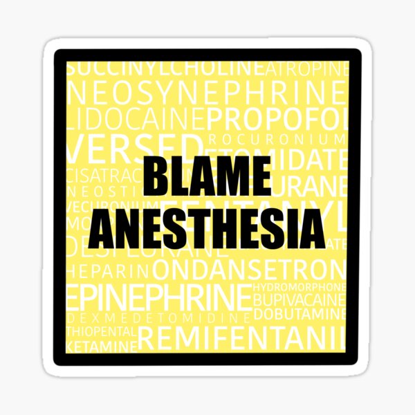 "Blame Anesthesia" Sticker for Sale by kelseycrumley | Redbubble