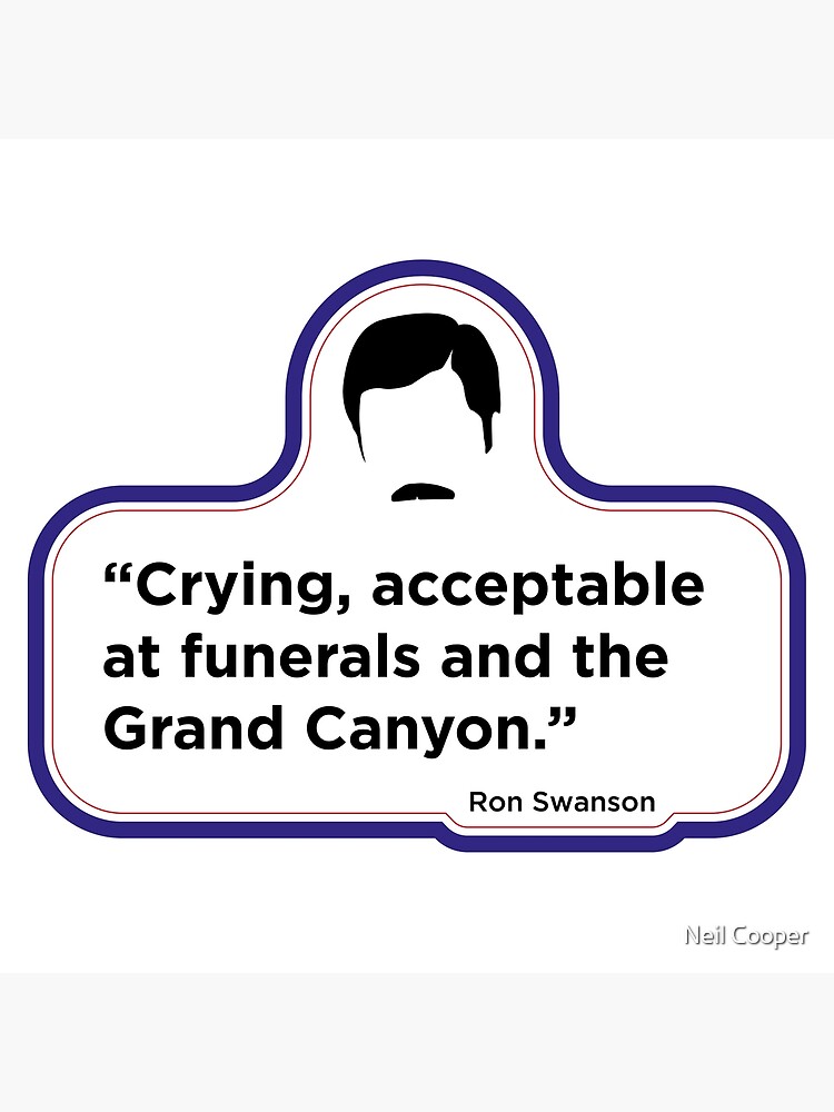 "Ron Swanson - Crying quote" Framed Art Print for Sale by ...