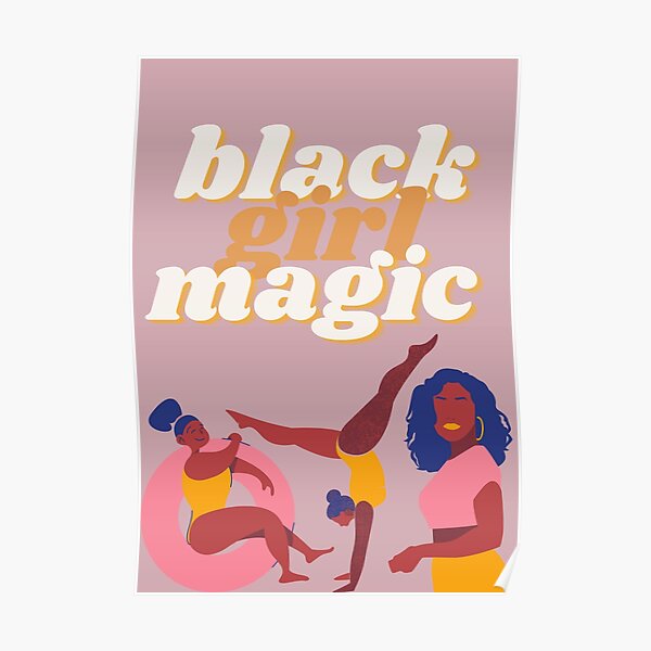 ""Black Girl Magic" Design" Poster by mimudesigns9 | Redbubble