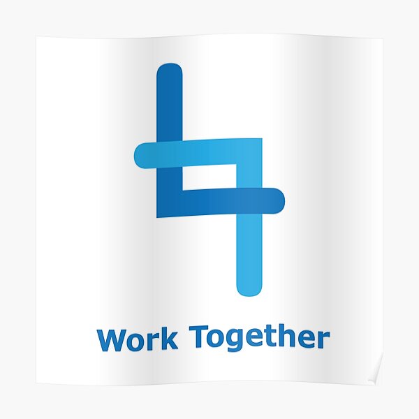 "Work Together - Logo" Poster by eidramesh | Redbubble