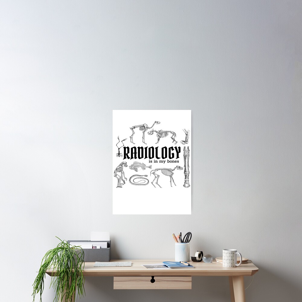 "Radiology Is In my Bones (Veterinary) " Poster for Sale by FLHeifer ...