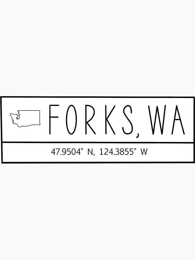 "Forks Washington Coordinates" Sticker for Sale by Outtahere23 | Redbubble
