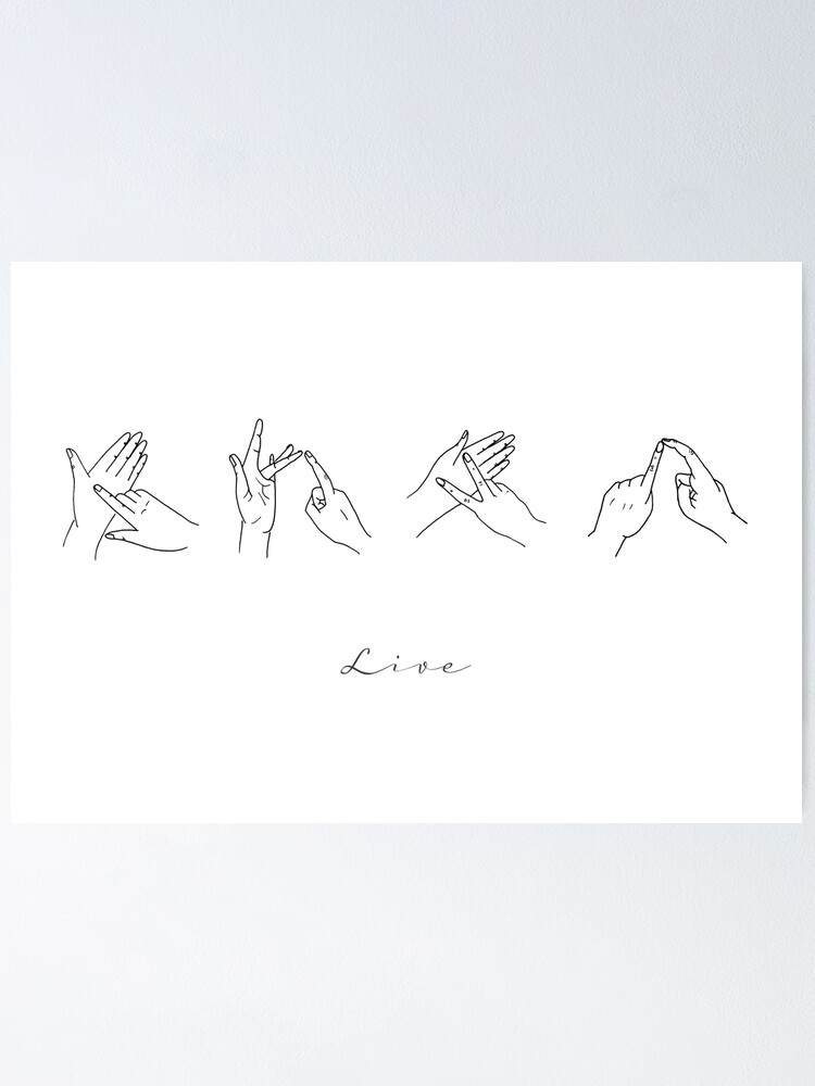 "Sign Language 'live' illustration " Poster by Ella-Lucia | Redbubble