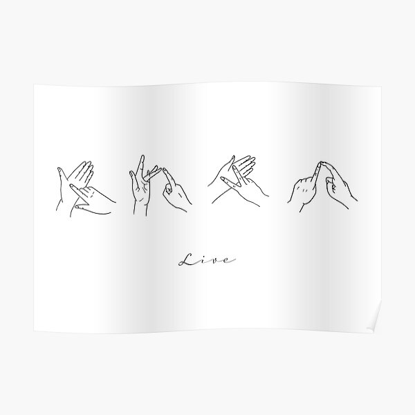 "Sign Language 'live' illustration " Poster by Ella-Lucia | Redbubble