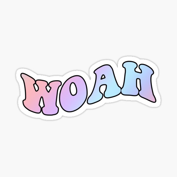 "woah" Sticker by milasummershop | Redbubble