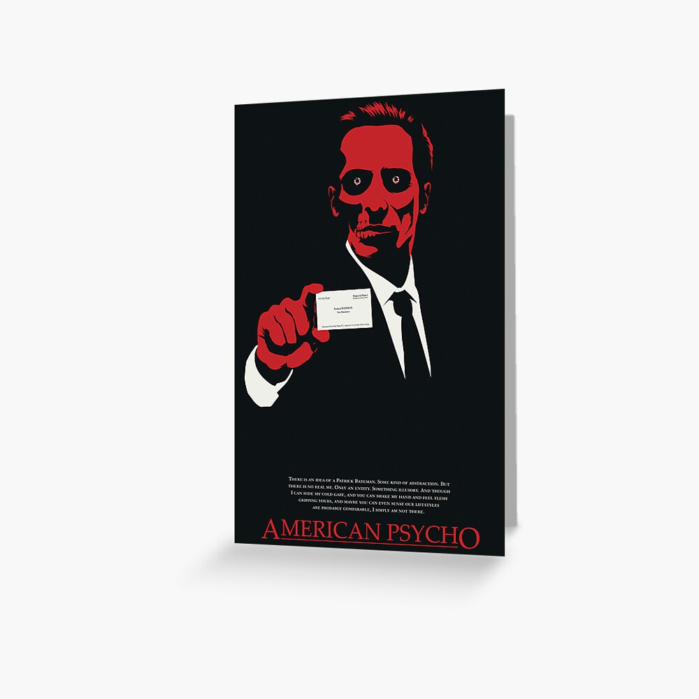 "American Psycho: There Is An Idea of a Patrick Bateman" Greeting Card ...