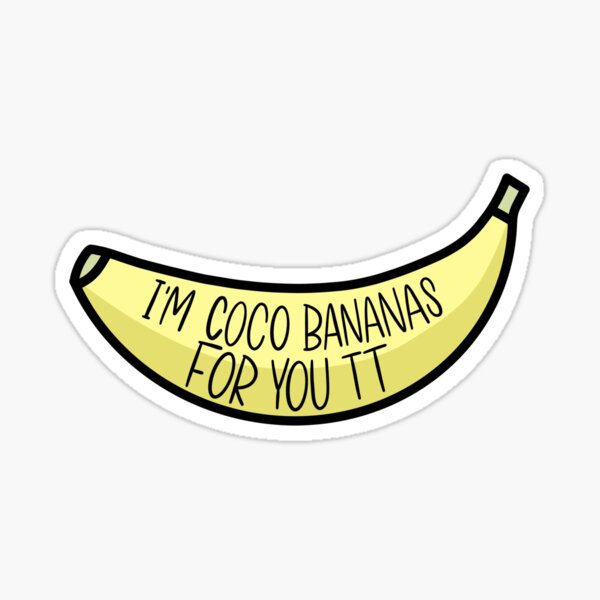 "Coco Bananas For You" Sticker for Sale by lilacfinches | Redbubble