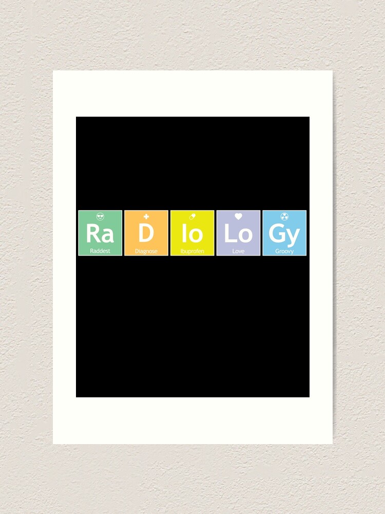 "Radiology Tech Periodic Table Of The Elements" Art Print for Sale by ...
