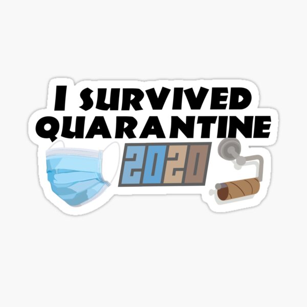 "Quarantine 2020" Sticker by taylor-laney | Redbubble