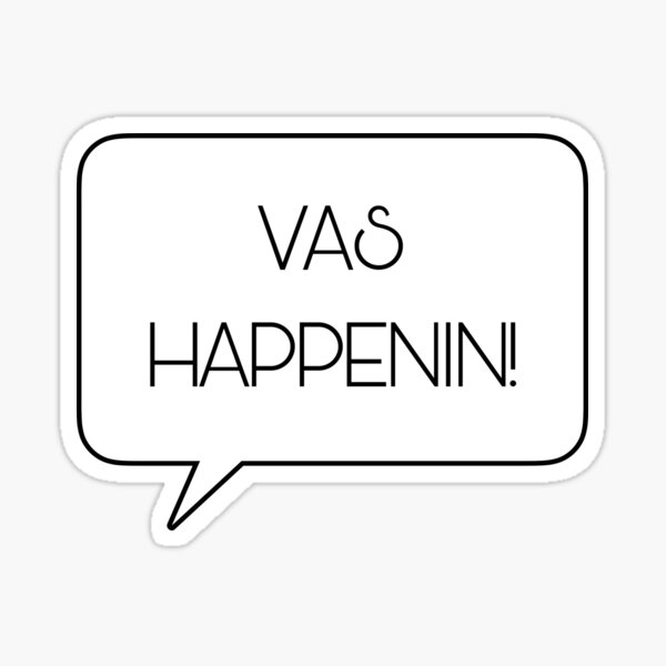 "'Vas Happening'" Sticker for Sale by harrylovecarrot | Redbubble