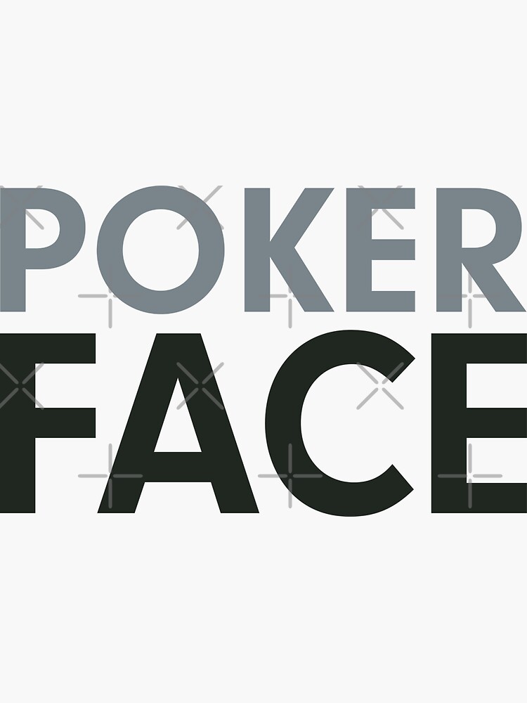 "Poker Face" Sticker by ell3jay | Redbubble