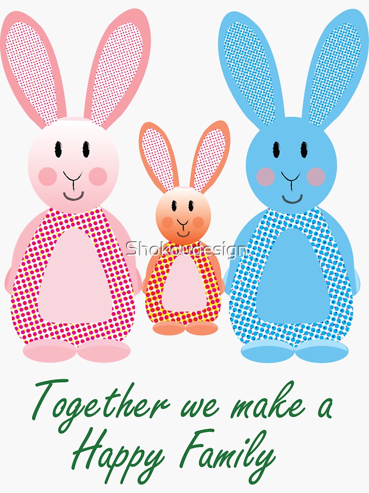 "Together we make a happy family" Sticker by Shokoudesign | Redbubble