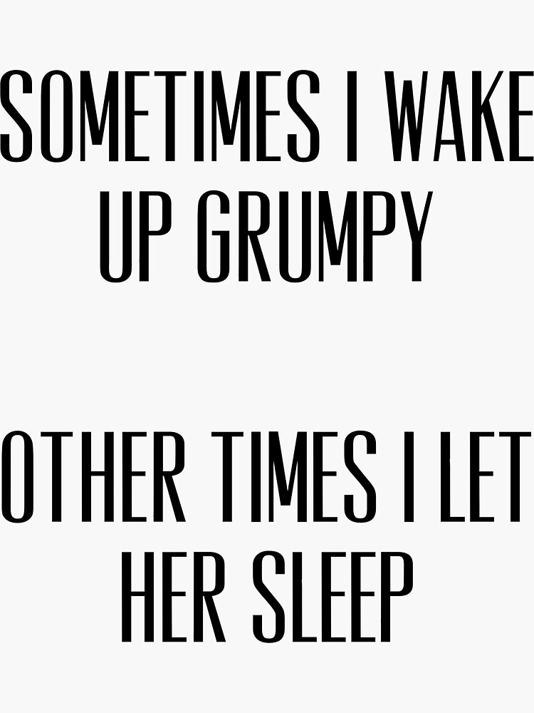 "Wake Up Grumpy - Funny Design" Sticker for Sale by HilariousThings ...
