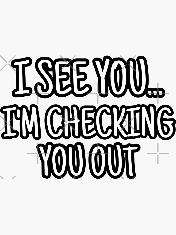 "I See You...I'm Checking You Out - Eurovision - Boo-da-chay" Sticker ...