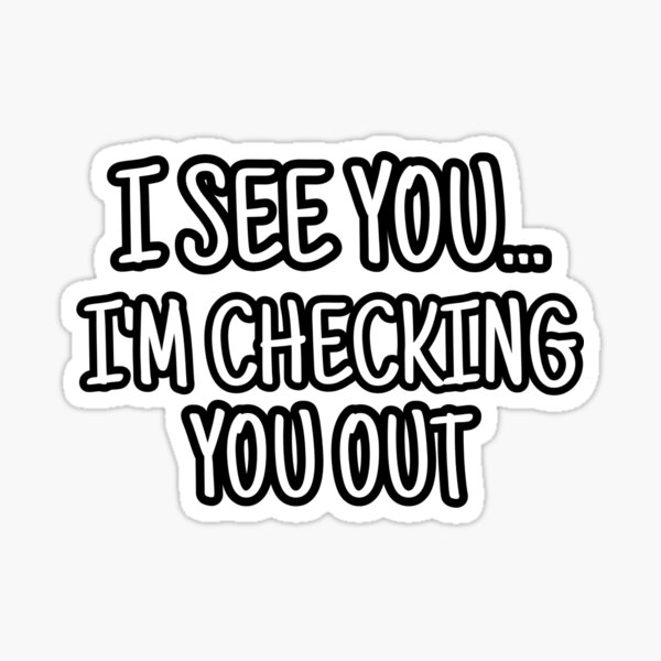 "I See You...I'm Checking You Out - Eurovision - Boo-da-chay" Sticker ...