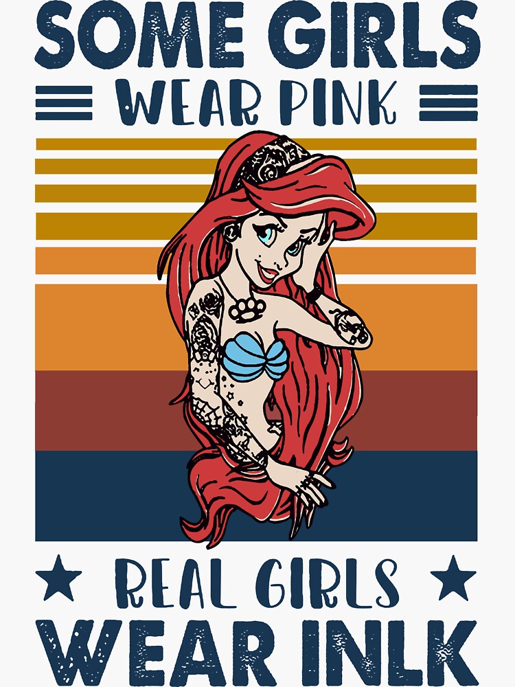 "Some Girls Wear Pink Real Girls Wear Ink mask" Sticker for Sale by ...