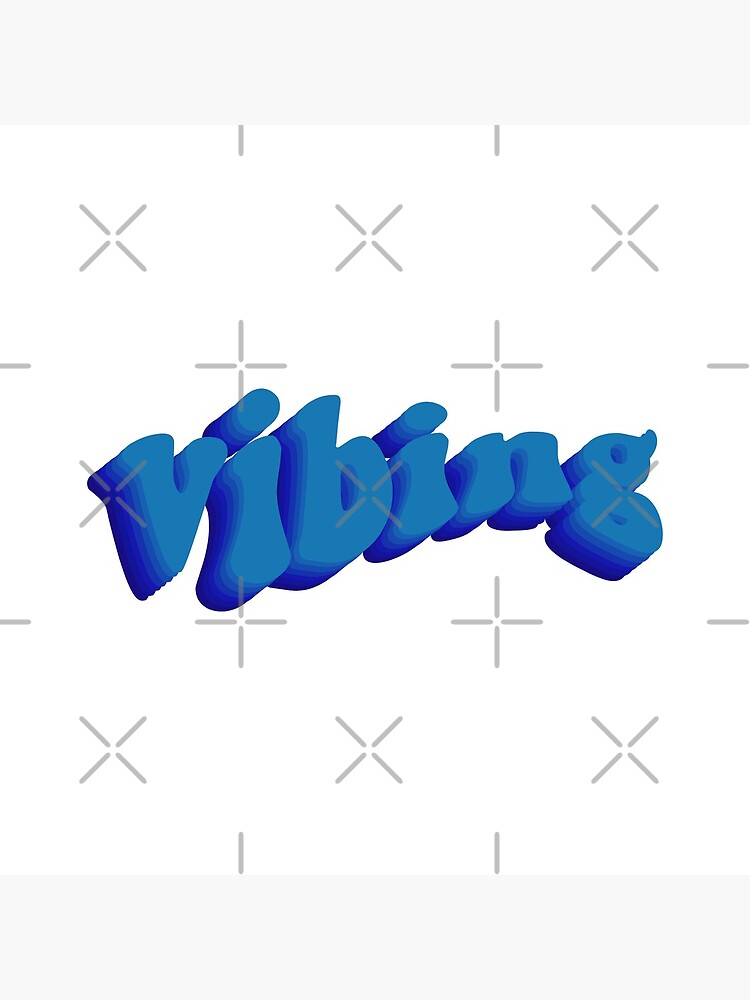 "vibing " Poster by tnnprint | Redbubble