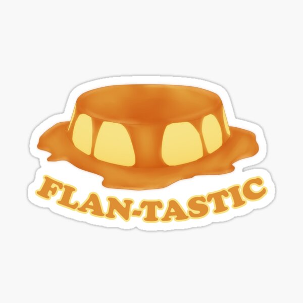 "Flan-tastic pun funny design" Sticker for Sale by pipsta | Redbubble
