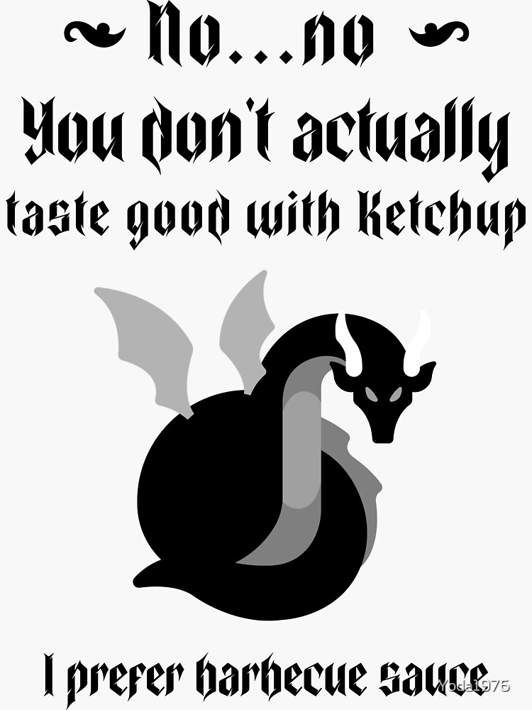 "No Ketchup" Sticker by Yoda1976 | Redbubble