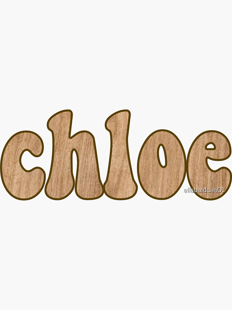"Chloe name sticker" Sticker for Sale by ellabaldwin01 | Redbubble