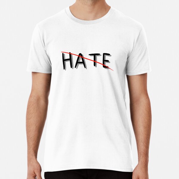 "Cross-out HATE" T-shirt for Sale by RiceCak33 | Redbubble | hate t ...