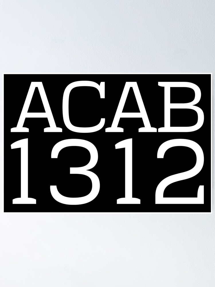 "1312/ACAB/FAFO" Poster for Sale by MikeTheGinger94 | Redbubble