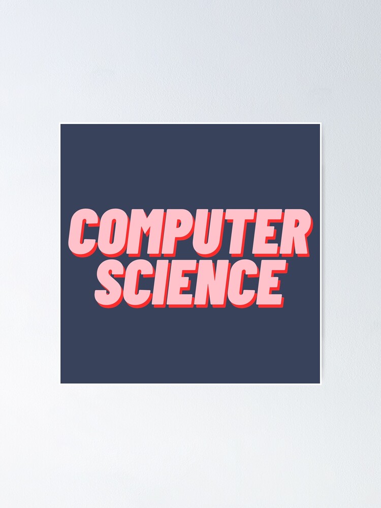 "Computer Science" Poster for Sale by polishalpaca | Redbubble