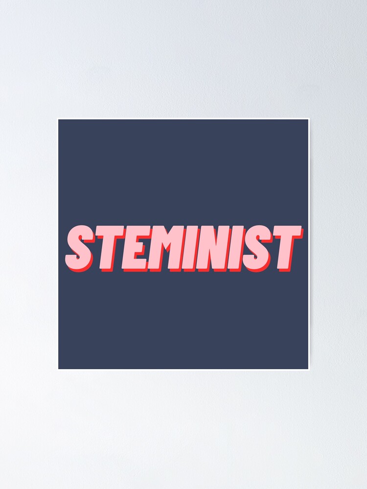 "Steminist" Poster for Sale by polishalpaca | Redbubble