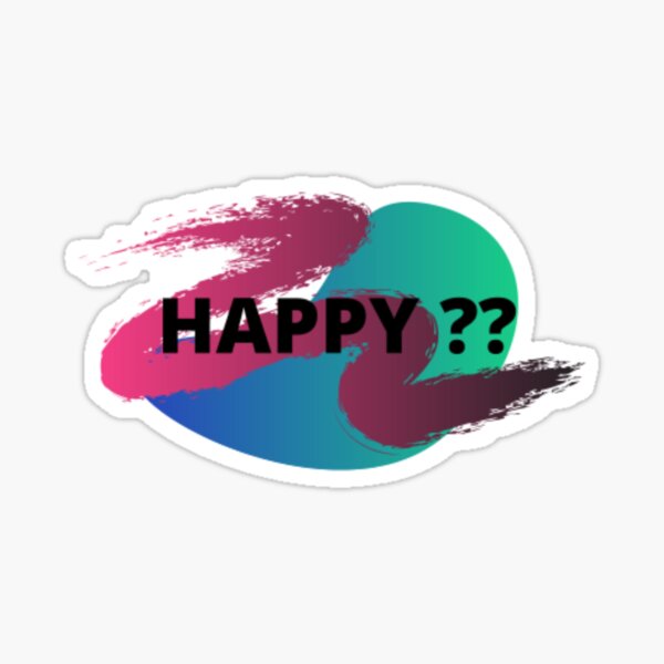 "Happy??" Sticker by kasturibhore | Redbubble