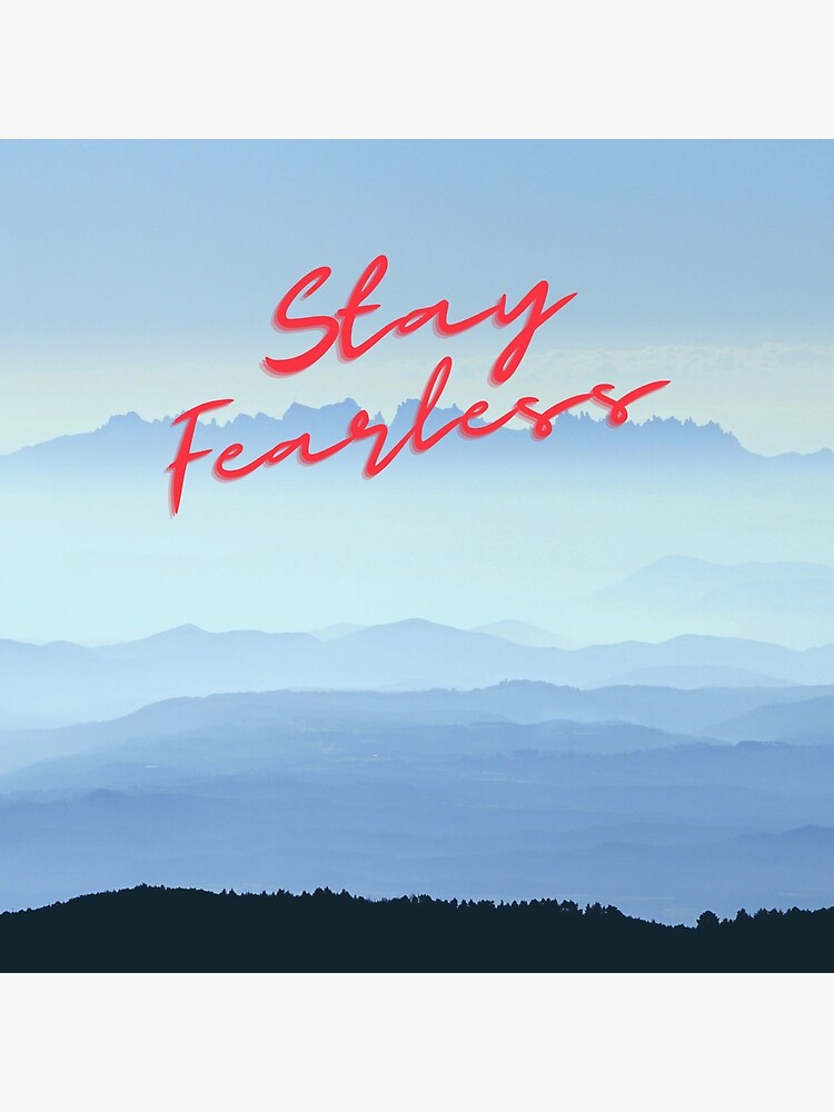 "STAY FEARLESS STANDARD ART WORK BY URBAN MILL" Poster by urban-mill ...