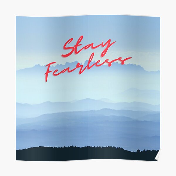 "STAY FEARLESS STANDARD ART WORK BY URBAN MILL" Poster by urban-mill ...