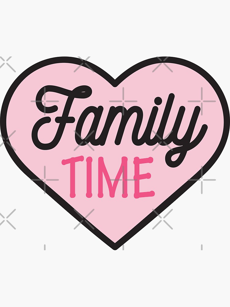 "Family Time" Sticker for Sale by AtlasCastle | Redbubble