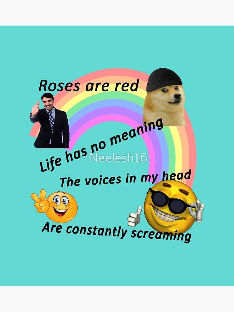 "Dank Meme - Life Has No Meaning" Poster by Neelesh16 | Redbubble